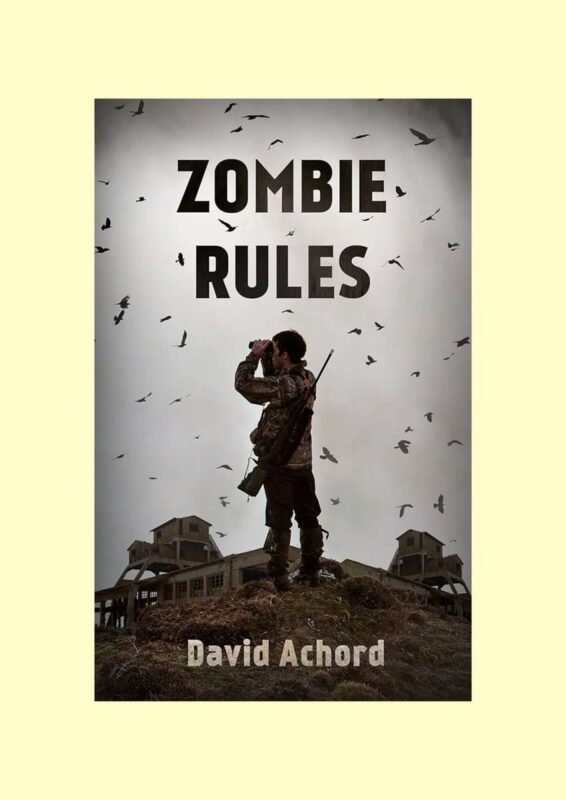 Zombie Rules – A Gripping Survival Saga in the Zombie Apocalypse ...